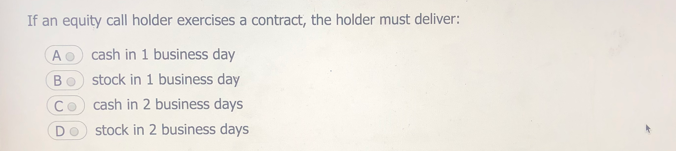 Solved If an equity call holder exercises a contract, the | Chegg.com