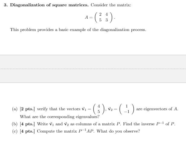Solved 3. Diagonalization of square matrices. Consider the | Chegg.com