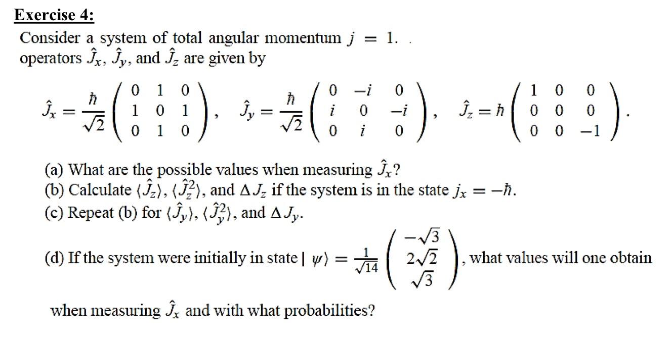 Solved Exercise 4: Consider a system of total angular | Chegg.com