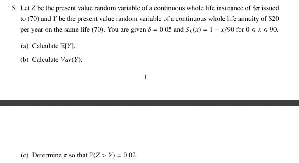 Please use actuarial notation when possible. A lot of | Chegg.com