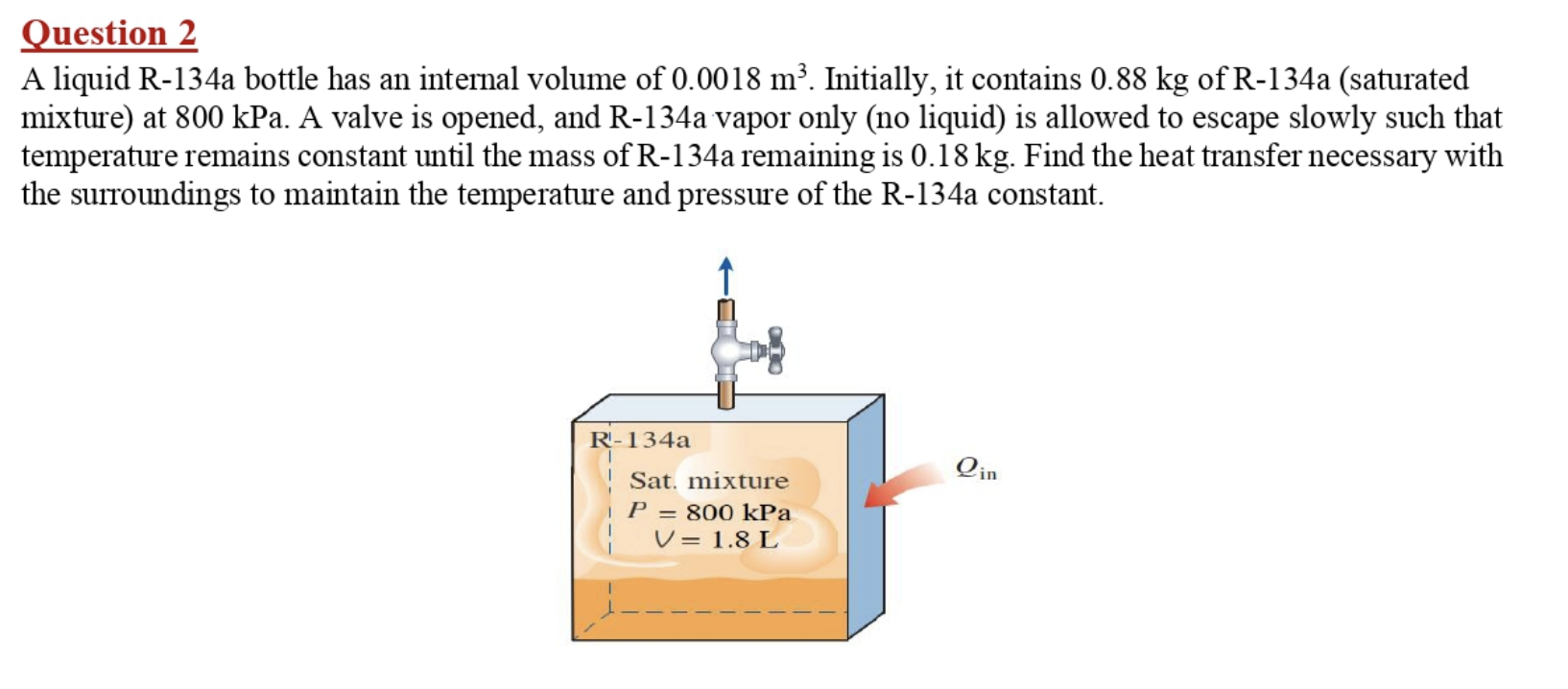 Solved A liquid R-134a bottle has an internal volume of | Chegg.com