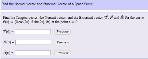 Solved Find the Normal Vector and Binormal Vector of a Space | Chegg.com