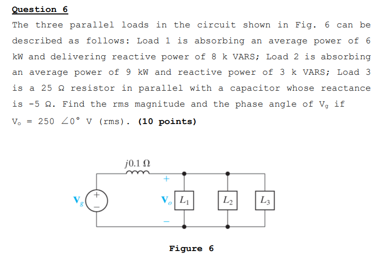 Solved Question 6 The three parallel loads in the circuit | Chegg.com