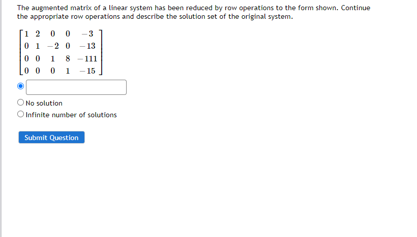 Solved The augmented matrix of a linear system has been | Chegg.com