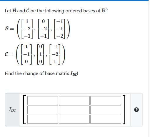 Solved Let B and C be the following ordered bases of R3 B= | Chegg.com
