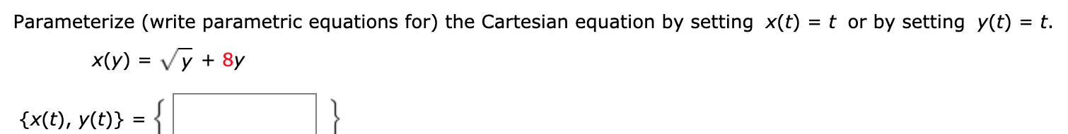 Solved Parameterize (write parametric equations for) the | Chegg.com