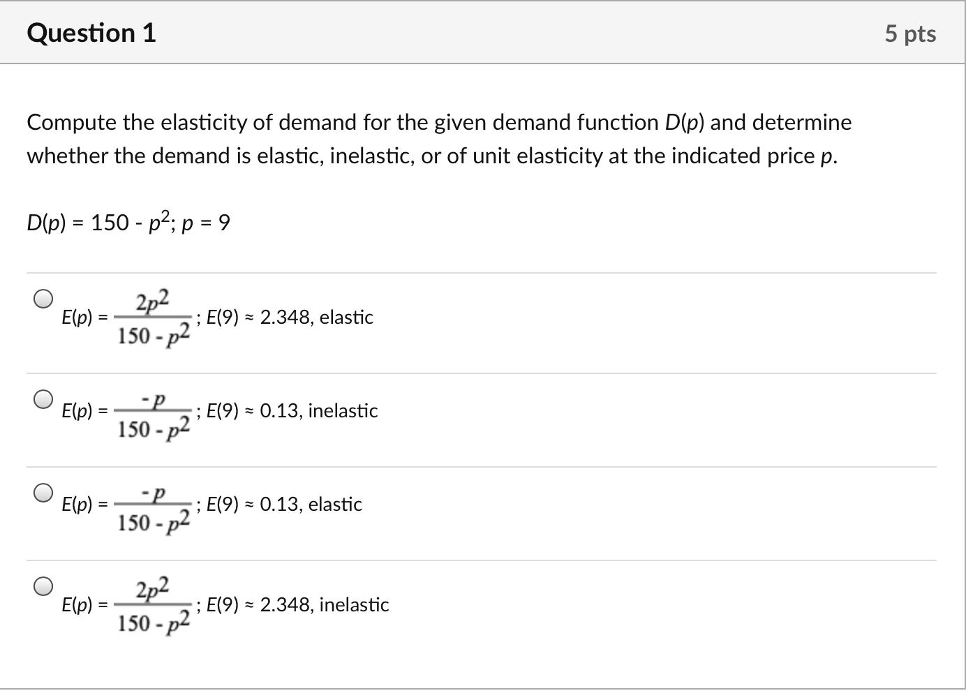 Solved Question 1 5 pts Compute the elasticity of demand for | Chegg.com