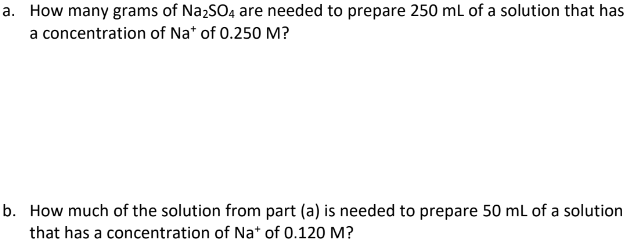 Solved 9. How many grams of Na2SO4 are needed to prepare 250 | Chegg.com
