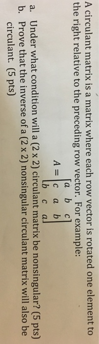 Solved A circulant matrix is a matrix where each row vector | Chegg.com
