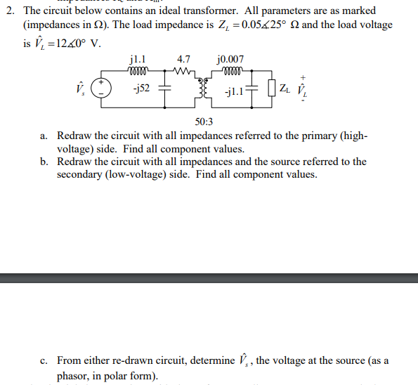Solved 2. The circuit below contains an ideal transformer. | Chegg.com