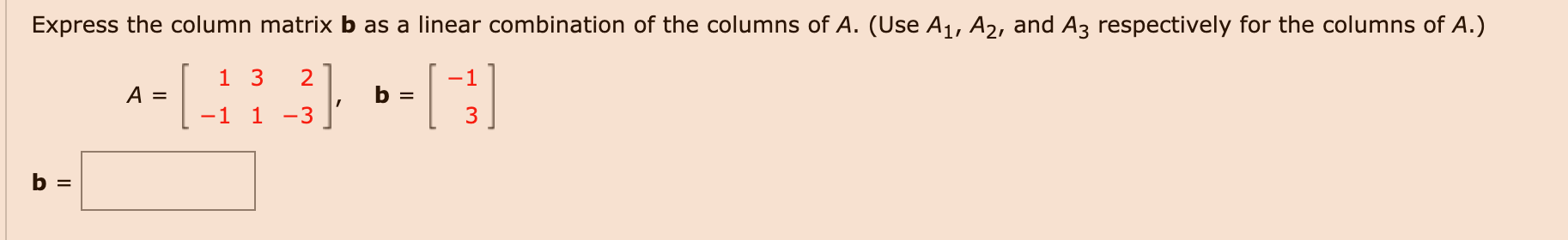 Solved Express the column matrix b as a linear combination | Chegg.com
