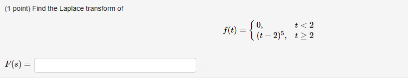 Solved (1 point) Find the Laplace transform of So, t