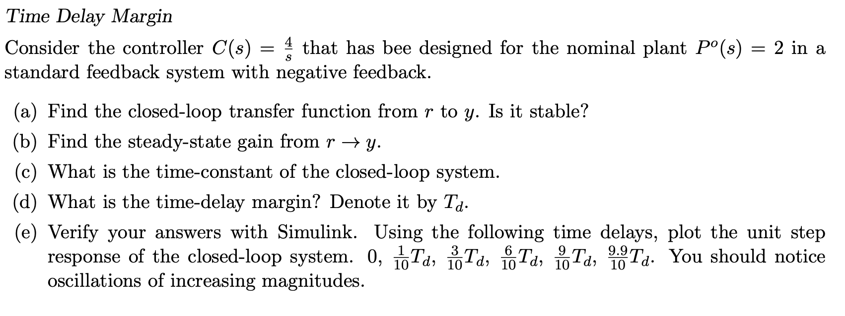 Time Delay Margin Consider the controller C(s) = 4 | Chegg.com