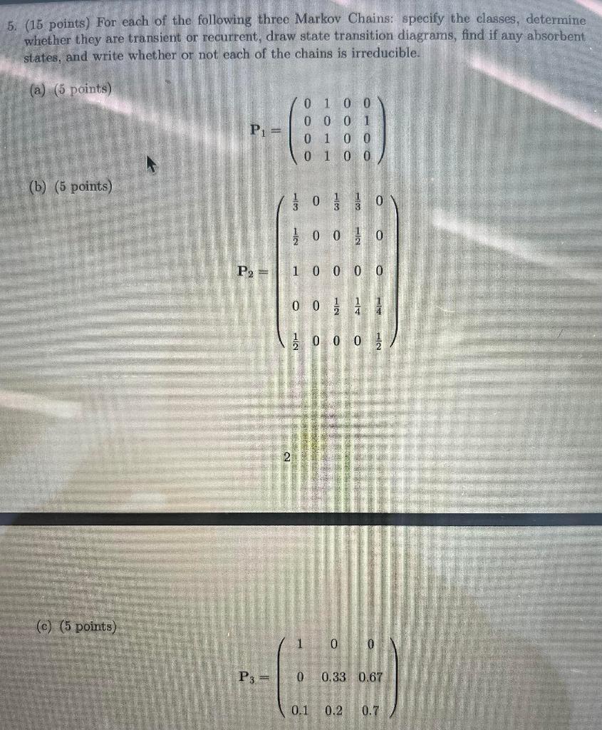 Solved 5. (15 points) For each of the following three Markov | Chegg.com