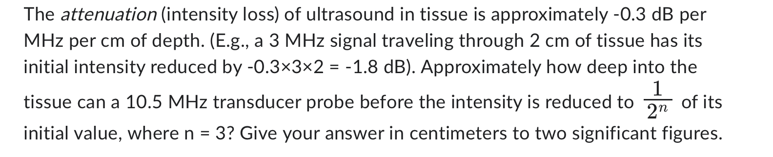 Solved The attenuation (intensity loss) ﻿of ultrasound in | Chegg.com