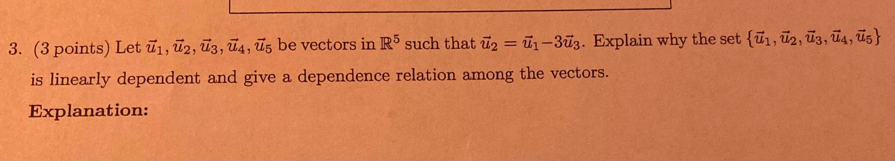 Solved 3. (3 points) Let u1,u2,u3,u4,u5 be vectors in R5 | Chegg.com