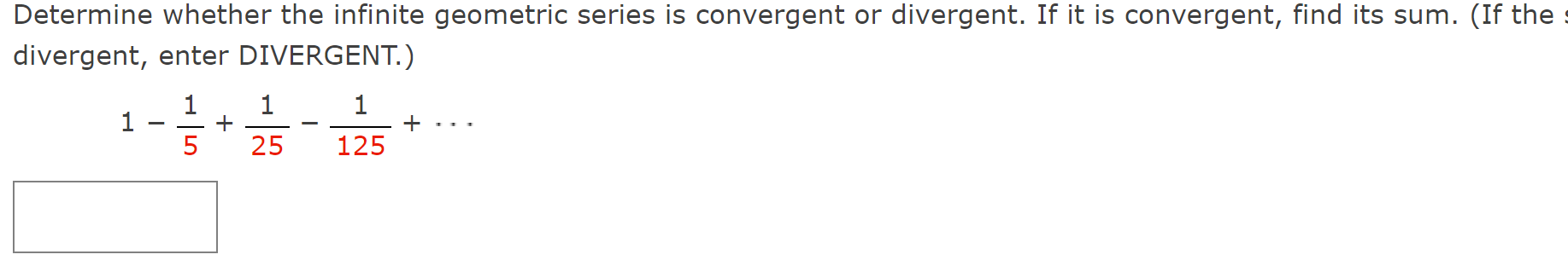 Solved Determine whether the infinite geometric series is | Chegg.com