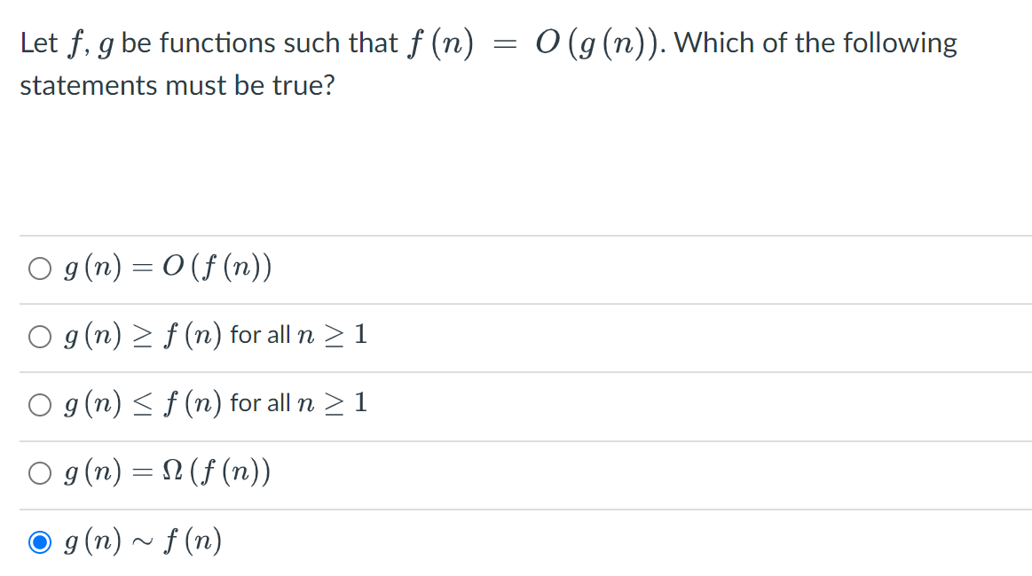 Solved Let f,g be functions such that f(n)=O(g(n)). Which of | Chegg.com Solved Let f,g be functions such that f(n)=O(g(n)). Which of | Chegg.com
