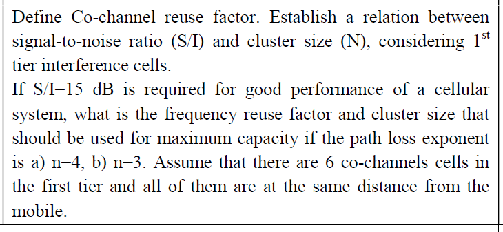 Solved Define Co-channel reuse factor. Establish a relation | Chegg.com
