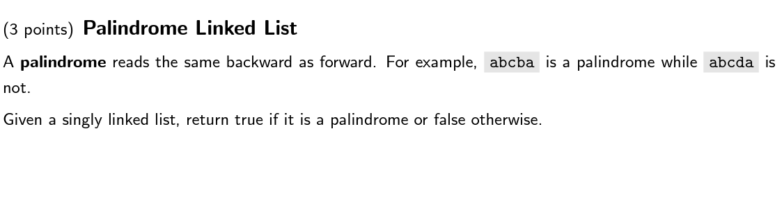 Solved 3 Points Palindrome Linked List A Palindrome Reads
