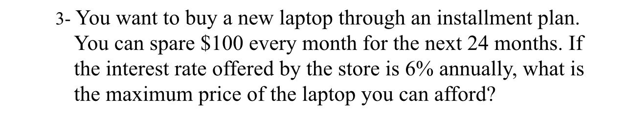 Solved 3- You want to buy a new laptop through an | Chegg.com