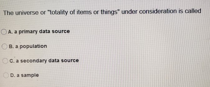 Solved The universe or "totality of items or things" under | Chegg.com