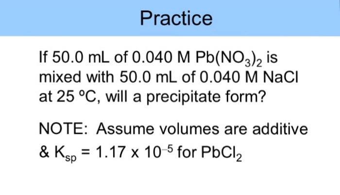 Solved Practice If 50.0 mL of 0.040 M Pb(NO3)2 is mixed with | Chegg.com
