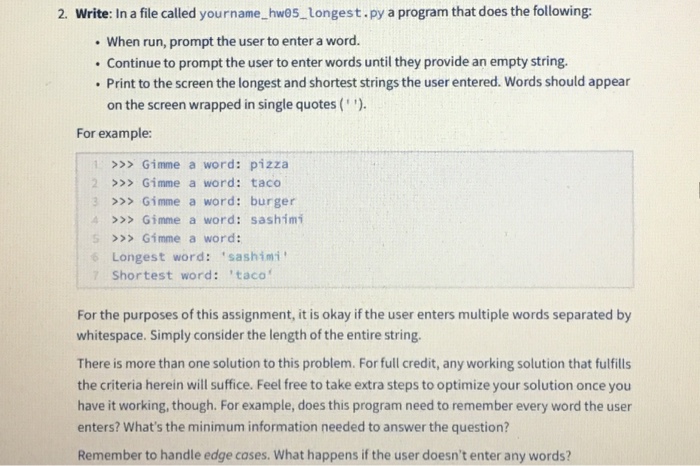 Solved 2. Write: In a file called yourname hwes longest.py a | Chegg.com