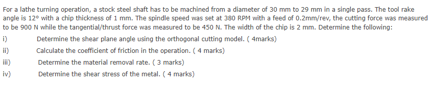 Solved For a lathe turning operation, a stock steel shaft | Chegg.com