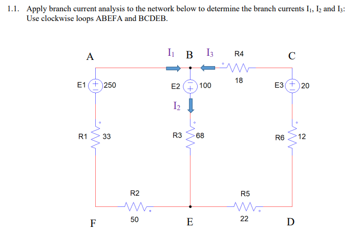 Solved 1.1. Apply branch current analysis to the network | Chegg.com