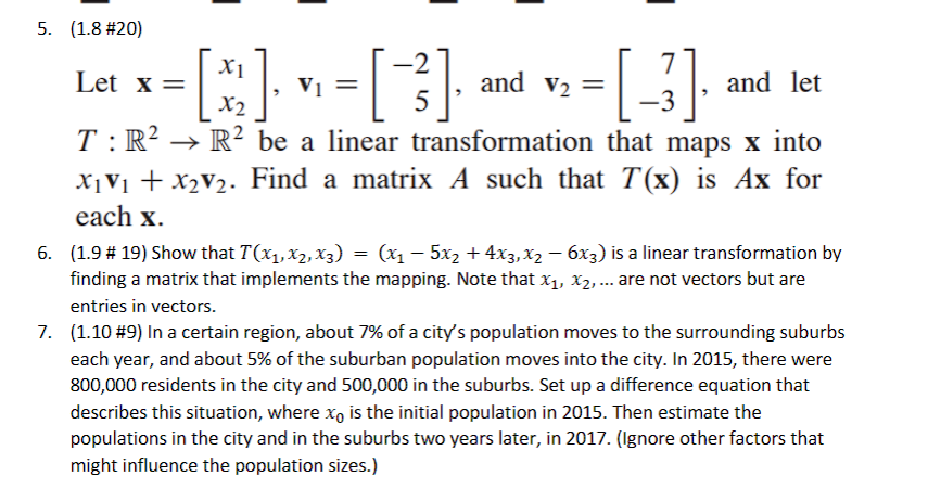 Solved 5. (1.8#20) Let x=[x1x2],v1=[−25], and v2=[7−3], and | Chegg.com