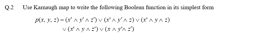 Solved Use Karnaugh Map To Write The Following Boolean 2194