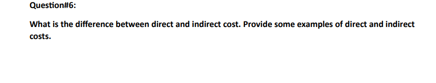 Solved Question\#6: What is the difference between direct | Chegg.com