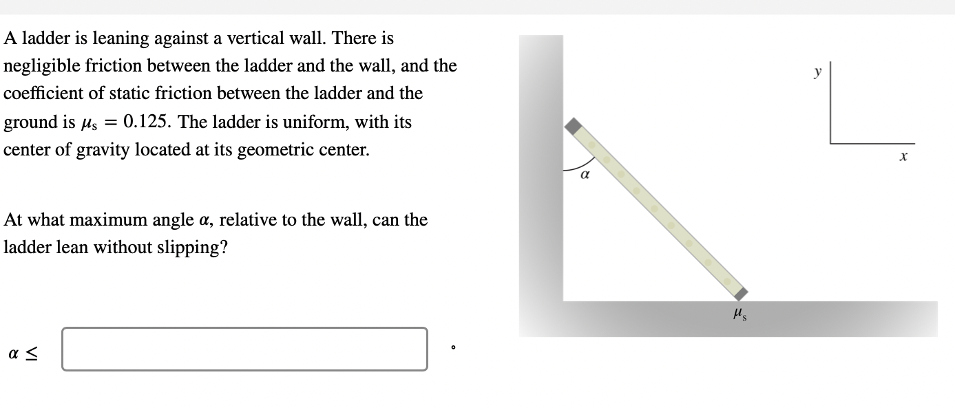 Solved A ladder is leaning against a vertical wall. There is | Chegg.com