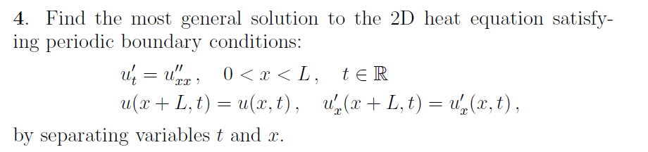 4. Find the most general solution to the 2D heat | Chegg.com