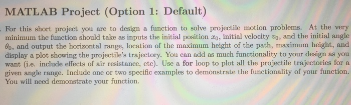Solved MATLAB Project (Option 1: Default) For this short | Chegg.com