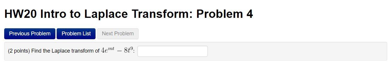 Solved HW20 Intro to Laplace Transform: Problem 4 Previous | Chegg.com