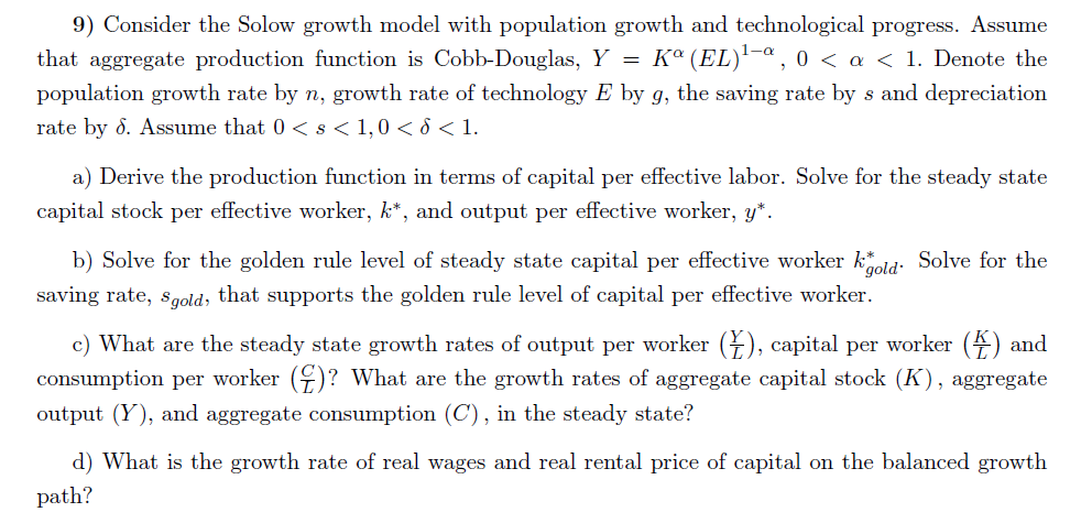 Solved 9) Consider the Solow growth model with population | Chegg.com