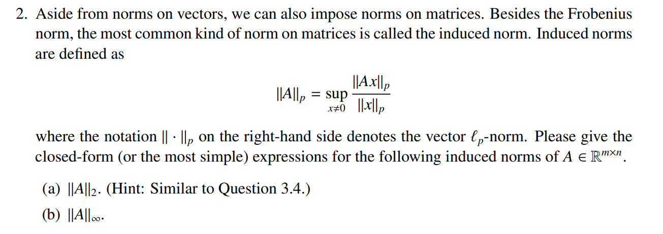 Solved Aside from norms on vectors, we can also impose norms | Chegg.com
