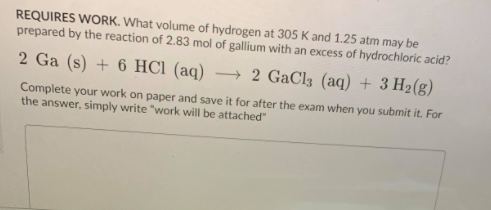 Solved REQUIRES WORK. What volume of hydrogen at 305 K and | Chegg.com
