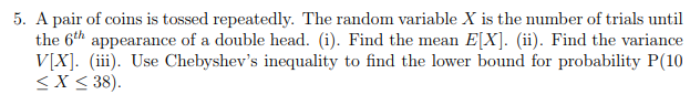 Solved 5. A pair of coins is tossed repeatedly. The random | Chegg.com