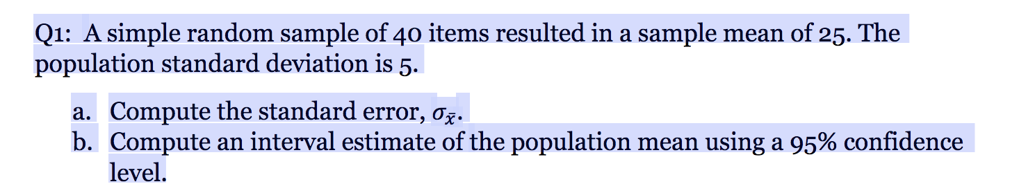 Solved Q1: A simple random sample of 40 items resulted in a | Chegg.com