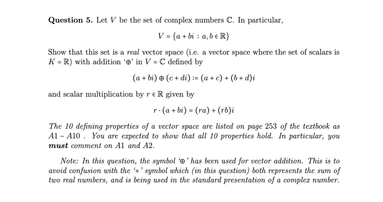 Solved Question 5. ﻿Let V ﻿be the set of complex numbers C. | Chegg.com