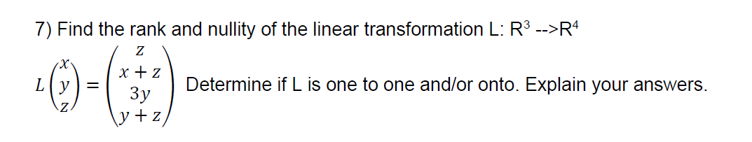Solved 7) Find the rank and nullity of the linear | Chegg.com