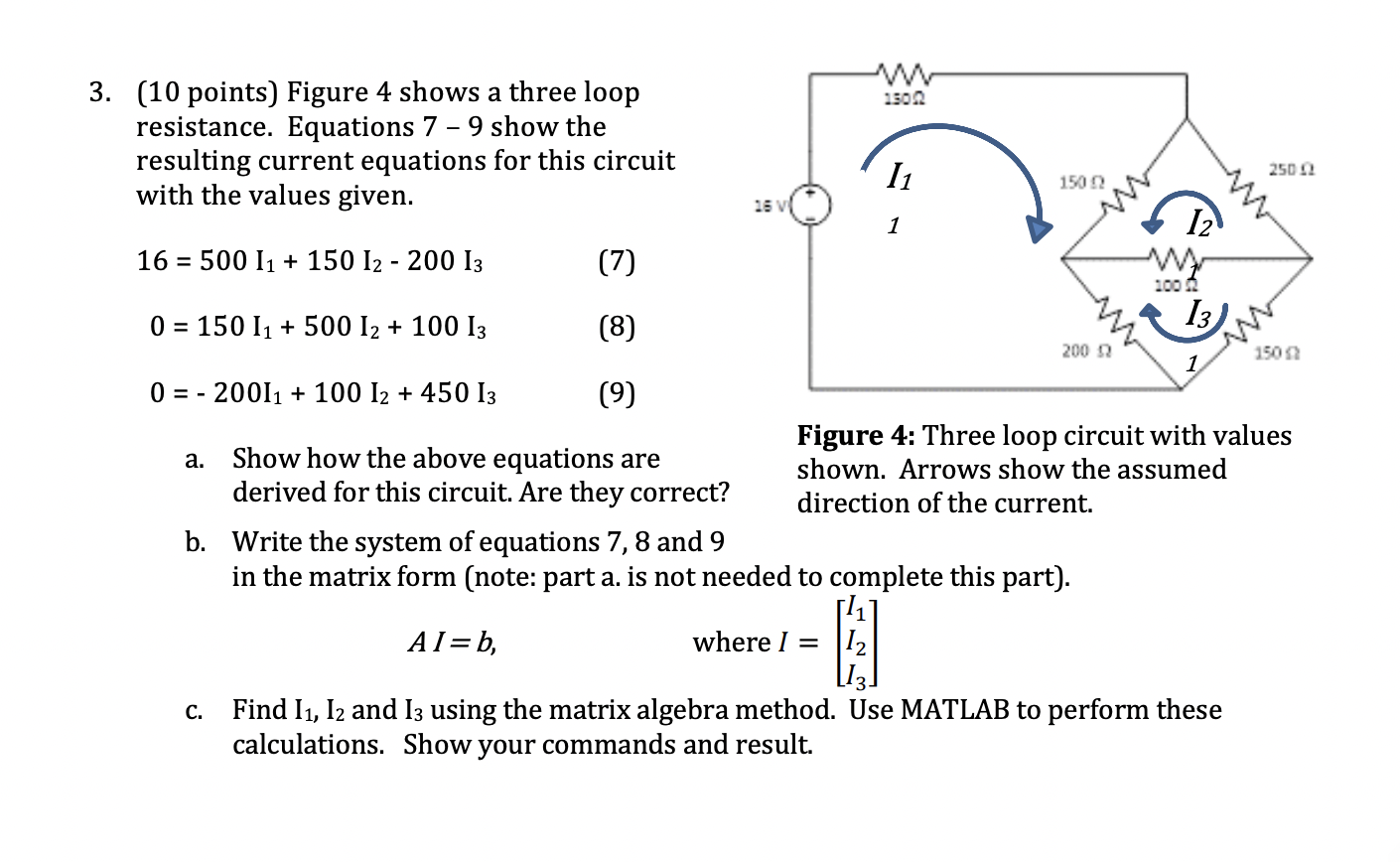 Solved 3. (10 points) Figure 4 shows a three loop | Chegg.com
