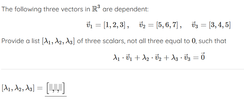 Solved The following three vectors in R3 are dependent: | Chegg.com