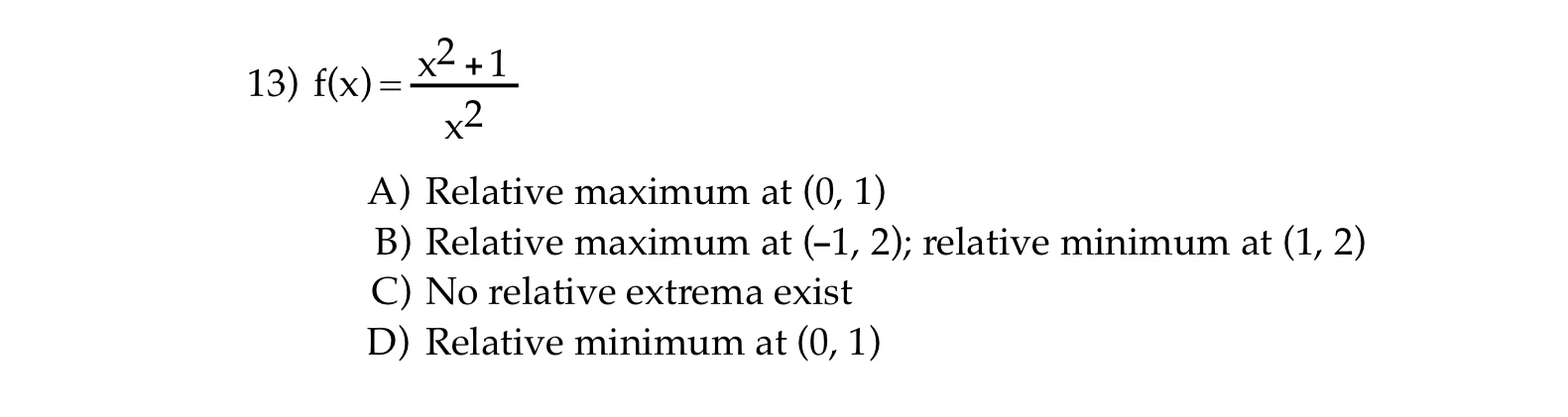 Solved f(x)=x2x2+1 A) Relative maximum at (0,1) B) Relative | Chegg.com