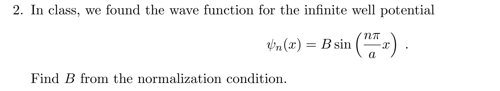 Solved 2. In class, we found the wave function for the | Chegg.com