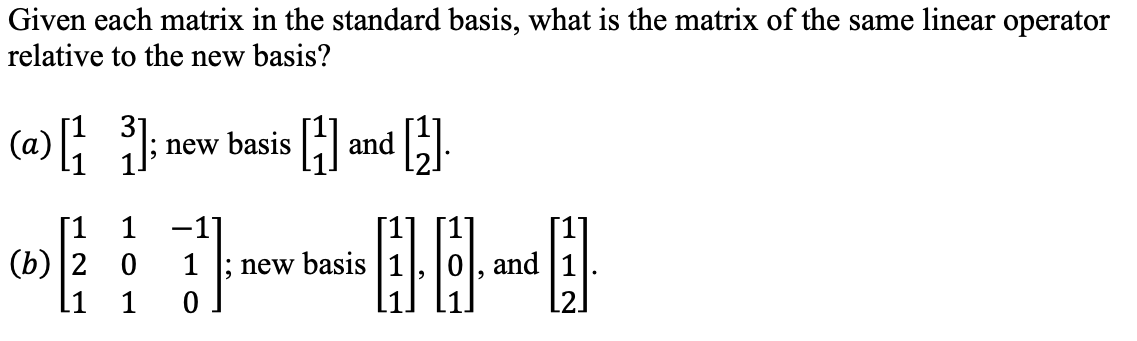 Solved Given each matrix in the standard basis, what is the | Chegg.com