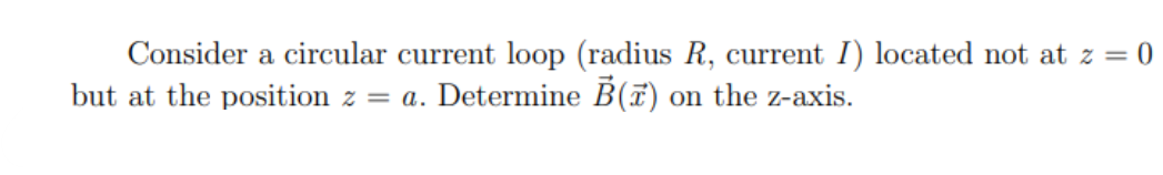 Solved Consider a circular current loop (radius R, current I | Chegg.com